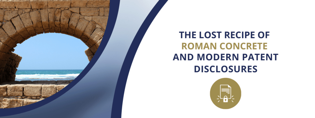 Roman Concrete and Modern Patent Disclosures - Robertson IP